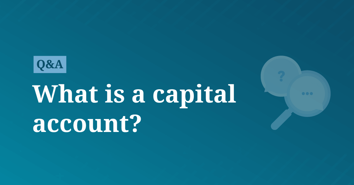 What is a capital account?