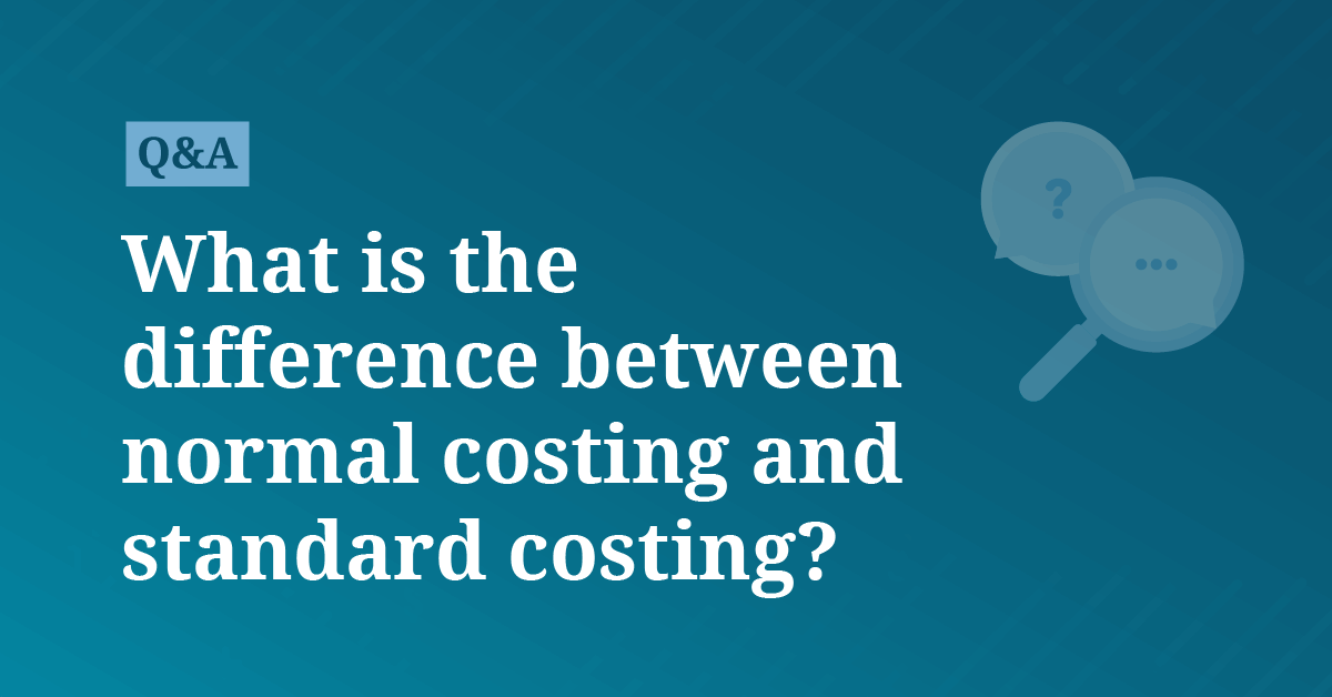 What is the difference between normal costing and standard costing?