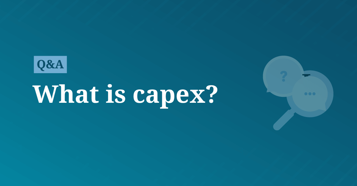 What is capex?
