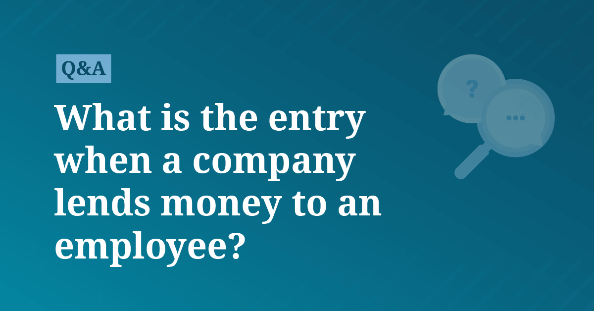 What is the entry when a company lends money to an employee?