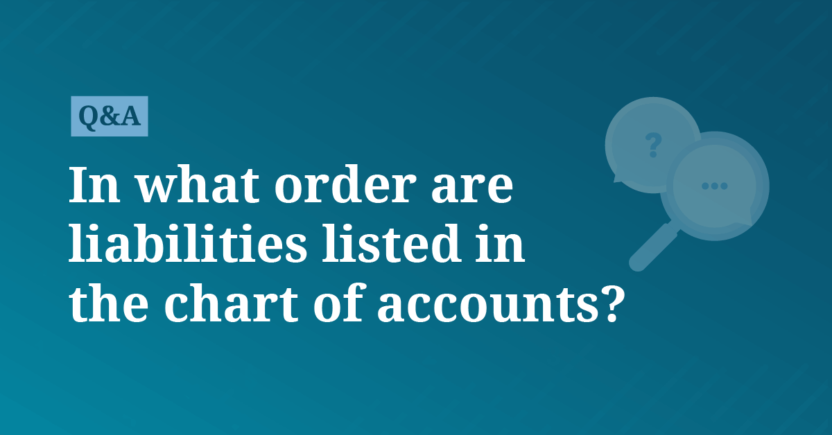 In what order are liabilities listed in the chart of accounts?