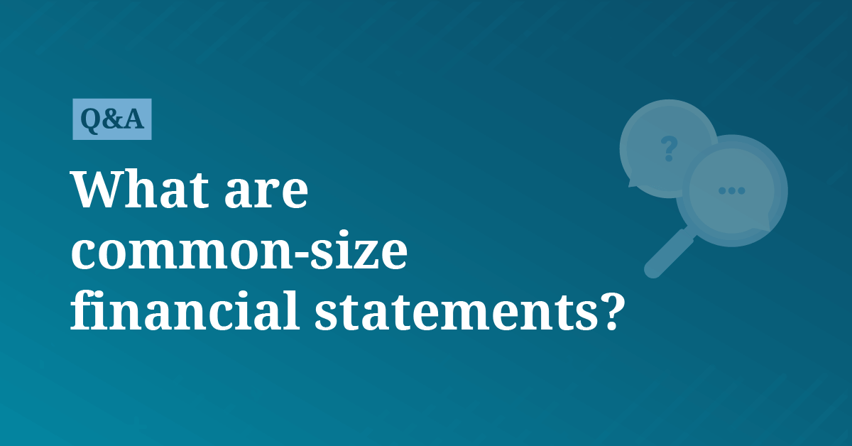 What are common-size financial statements? | AccountingCoach