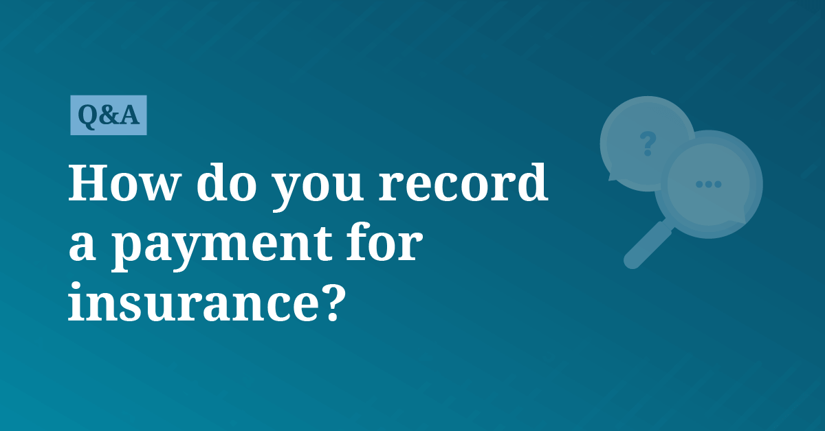 How do you record a payment for insurance?