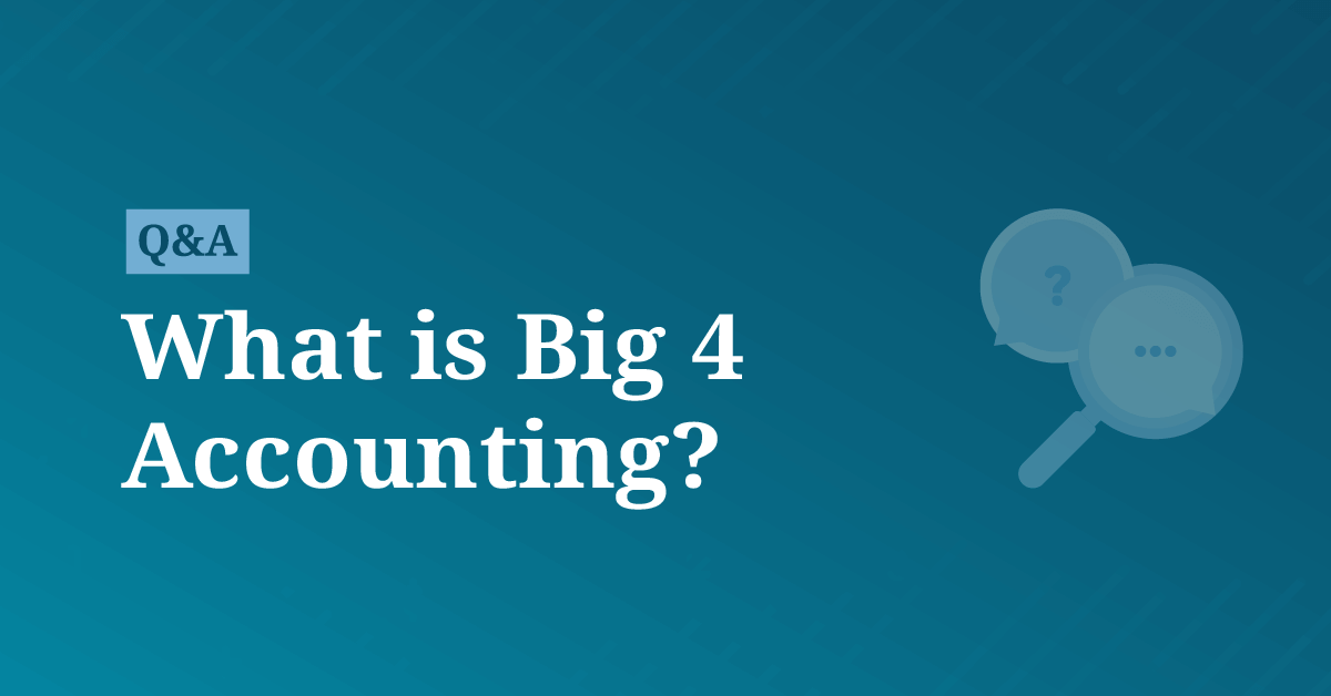 What is Big 4 Accounting?
