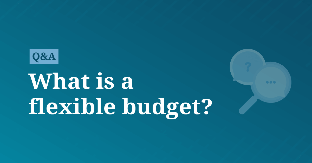 What is a flexible budget?