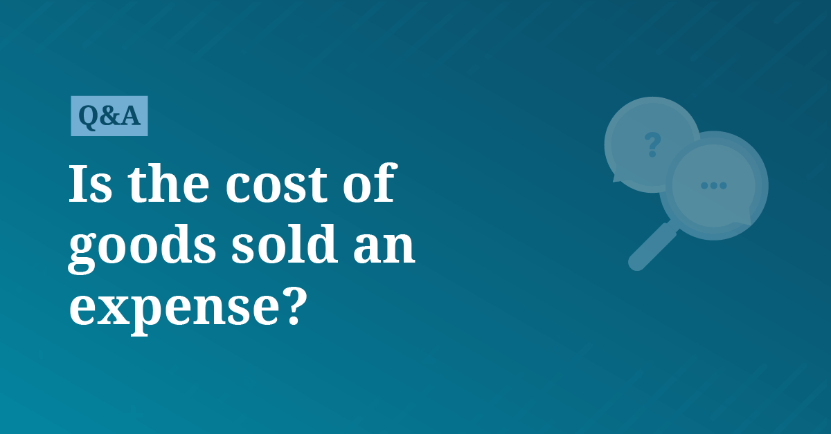 Is the cost of goods sold an expense?